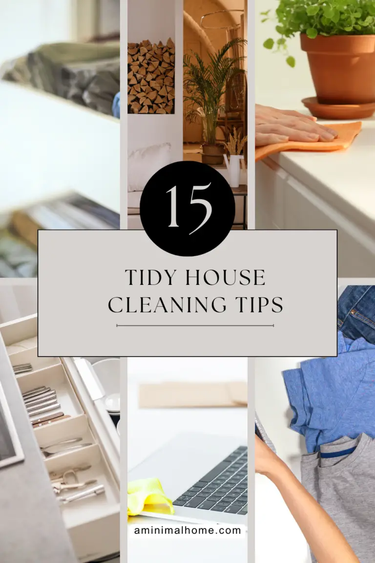 Tidy House Cleaning & Organizing | 15 Useful Tips - A Minimal Home